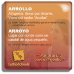 Arrollo y Arroyo: Spanish learning pills - Latino Schools.com
